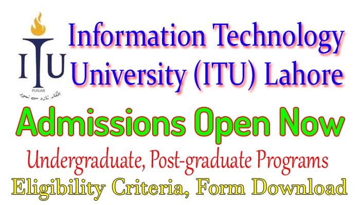 Information Technology University ITU Lahore Admission 2023 | WebStudy